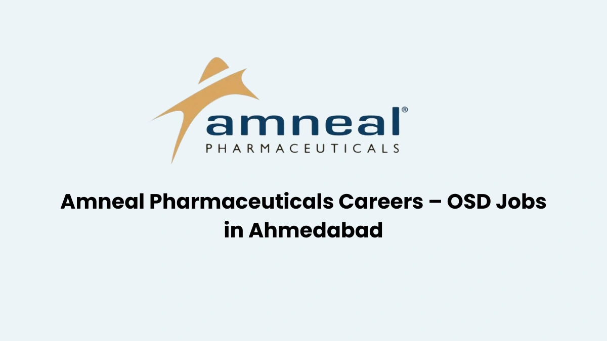 Amneal Pharmaceuticals Careers – Hiring for QA, QC Roles in OSD Jobs in ...