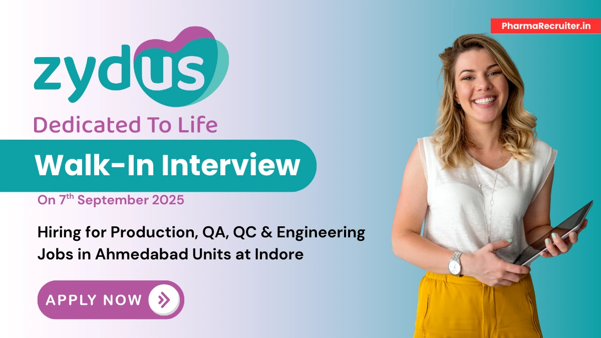 Zydus Lifesciences Walk-In Interview on 7th September 2025 – Production ...
